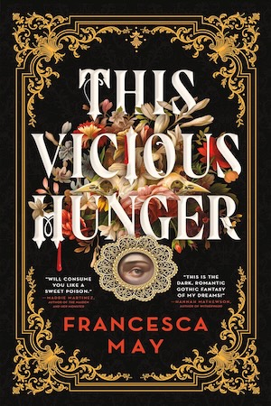 This Vicious Hunger by Francesca May Seeks to Sate with Style - Reactor
