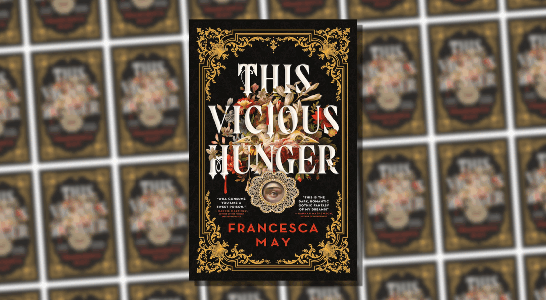 This Vicious Hunger by Francesca May Seeks to Sate with Style - Reactor